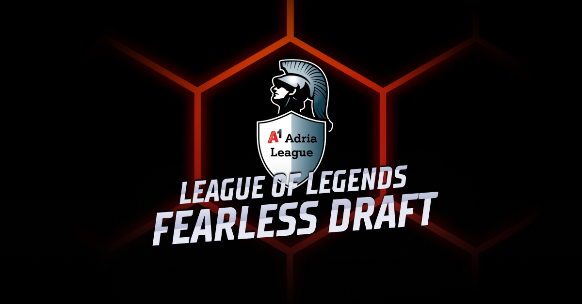 League of Legends Fearless Draft explained » A1 Adria League